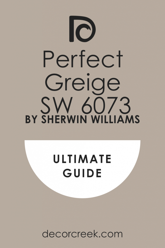 Perfect Greige SW 6073 Paint Color by Sherwin Williams - DecorCreek