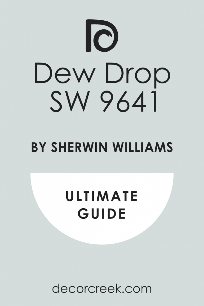 Dew Drop SW 9641 Paint Color by Sherwin Williams - DecorCreek